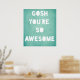 Gosh, Awesome Poster | Zazzle