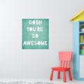 Gosh, Awesome Poster | Zazzle