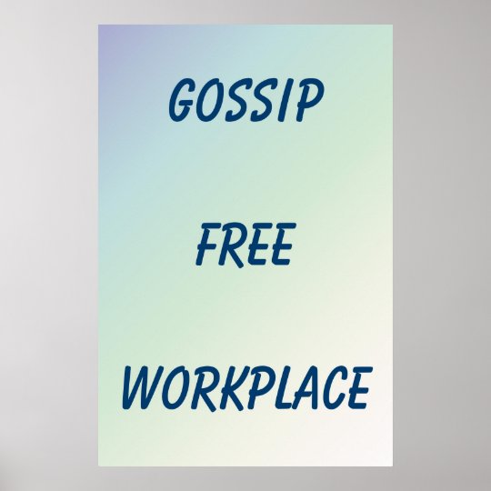 Gossip Free Workplace Blue Green gradient Poster | Zazzle.com