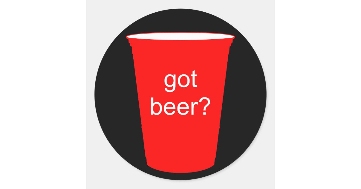 got beer? classic round sticker | Zazzle