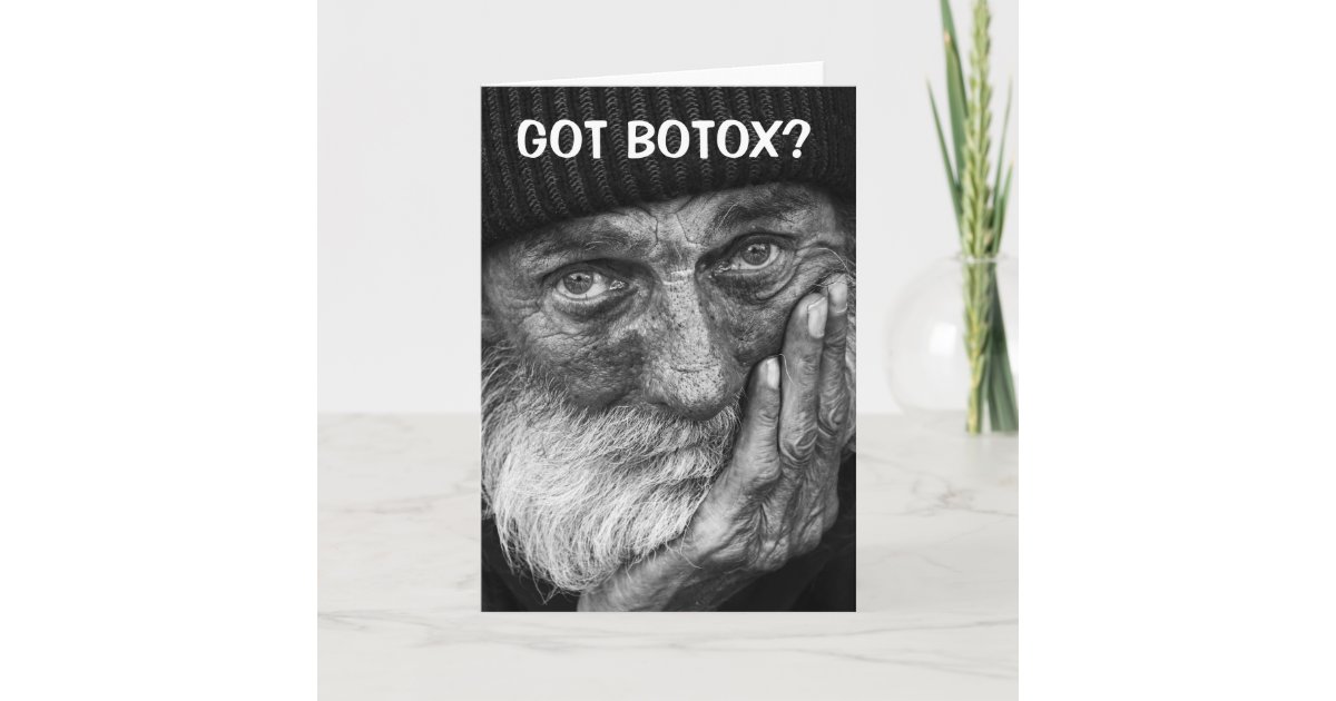 GOT BOTOX? Greeting Card | Zazzle