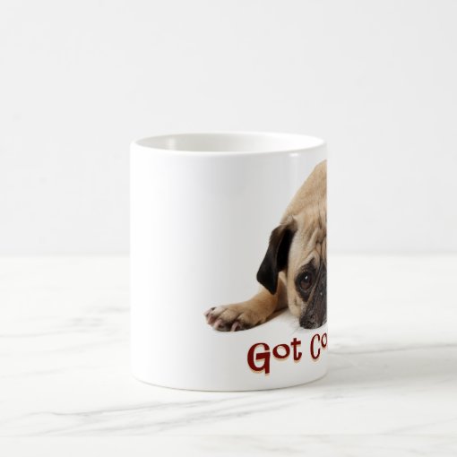 Got Coffee? Pug Mug | Zazzle