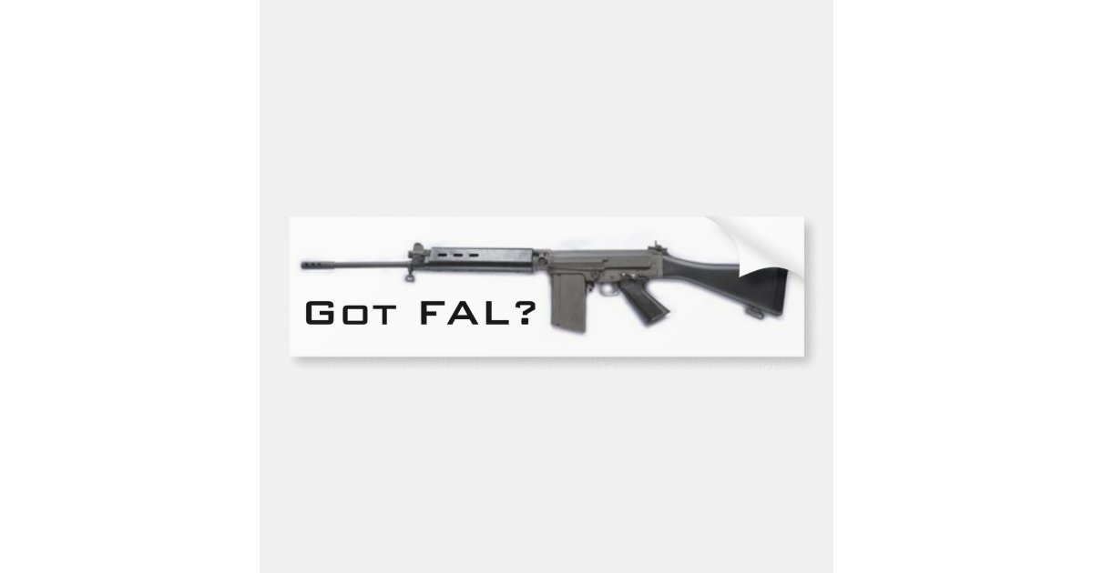 Got FAL? Bumper Sticker | Zazzle