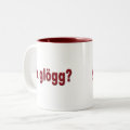 got glogg? Funny Scandinavian Two-Tone Coffee Mug | Zazzle