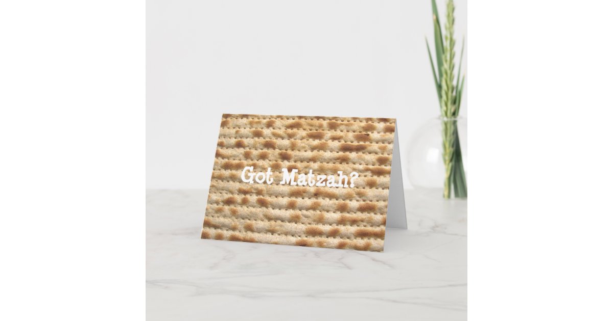 Got Matzah? Passover / Pesach greeting card | Zazzle