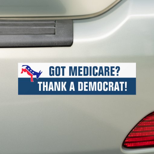 Got Medicare? Bumper Sticker | Zazzle