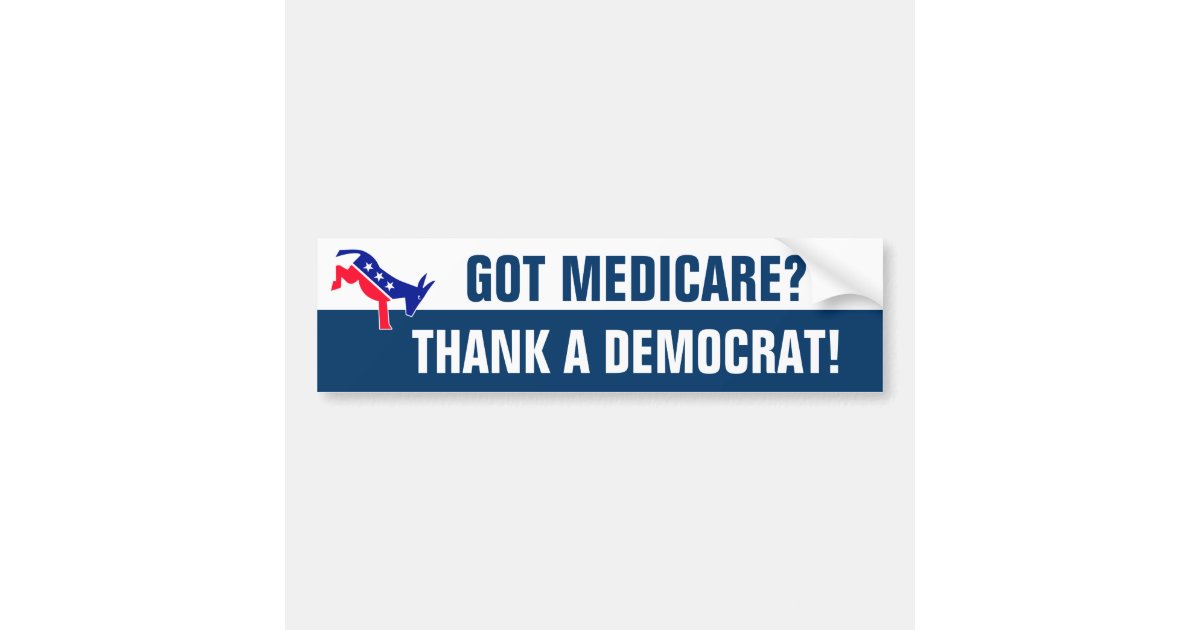 Got Medicare? Bumper Sticker | Zazzle