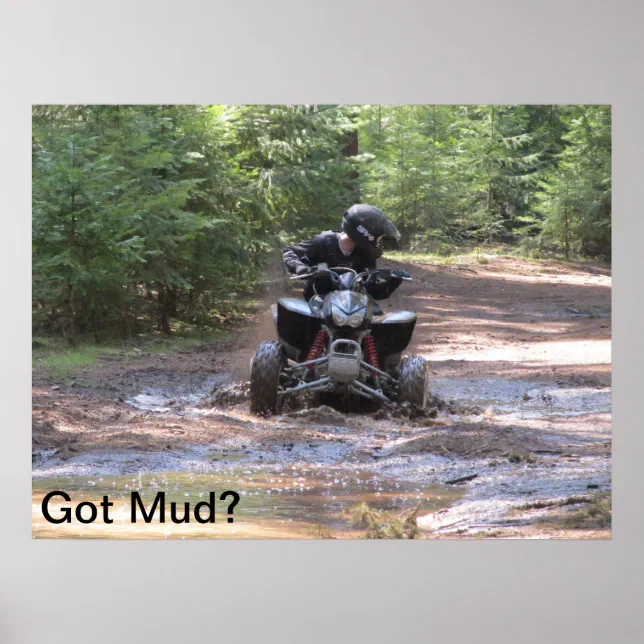 'Got Mud?' Poster | Zazzle