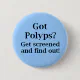 Got Polyps? Pinback Button | Zazzle