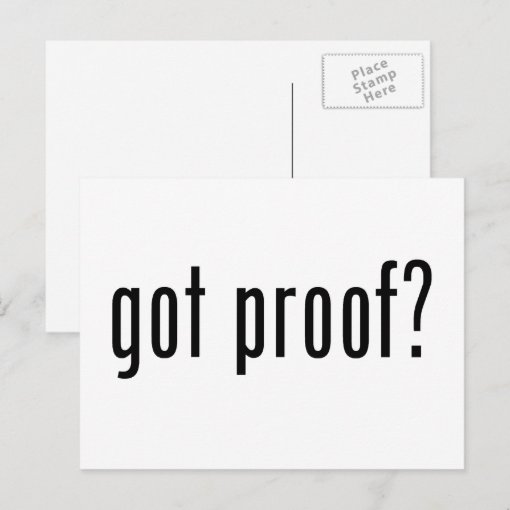 got proof? postcard | Zazzle