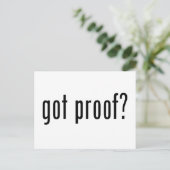 got proof? postcard | Zazzle