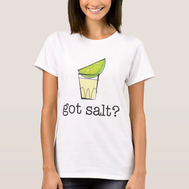 Got Salt? Tequila Shot with Lime T-Shirt | Zazzle