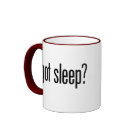 Got Sleep? Coffee Mug | Zazzle