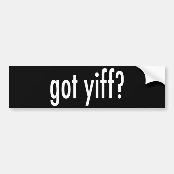 got yiff? bumper sticker | Zazzle