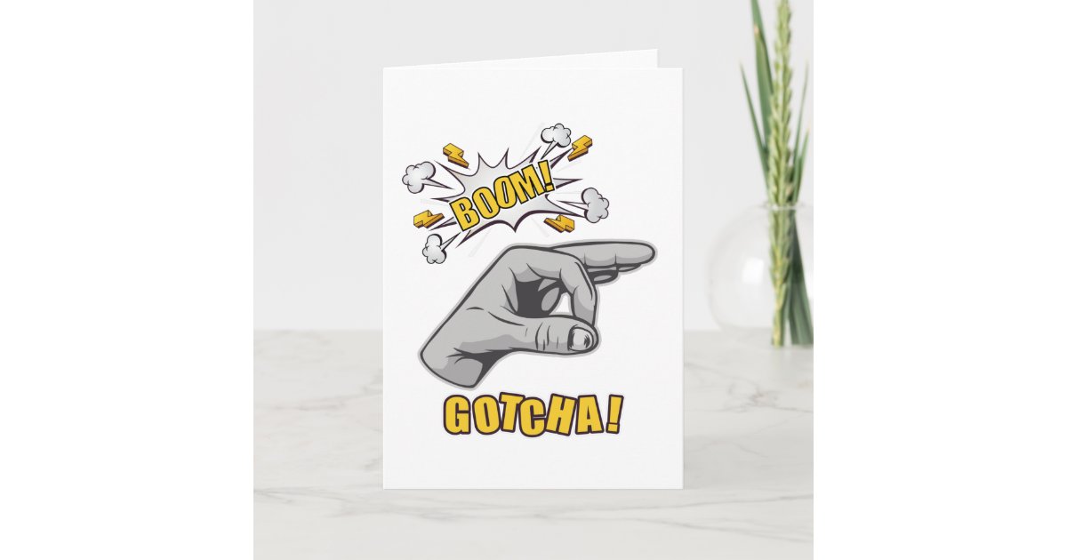 Gotcha Finger Hole Hand Meme Joke Prank Card | Zazzle