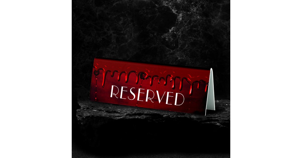 Gothic Luxe | Black and Red Blood Drip Reserved Table Tent | Zazzle