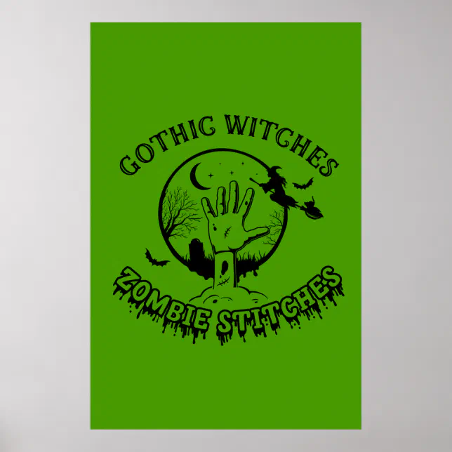 Gothic Witches Zombie Stitches Poster (24x36) | Zazzle