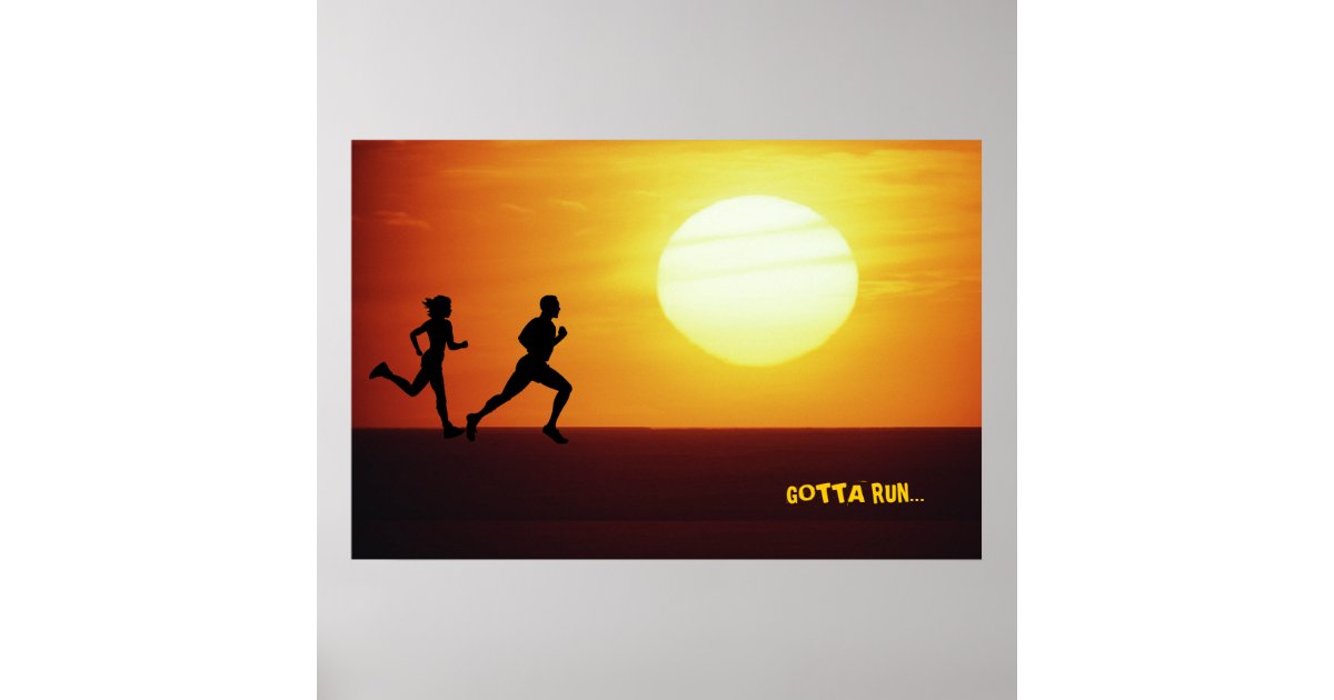 GOTTA RUN... SUNSET SILHOUETTES POSTER | Zazzle.com