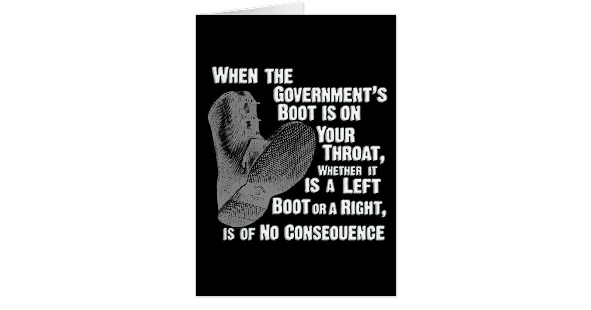 Government Jack Boot On Your Neck | Zazzle