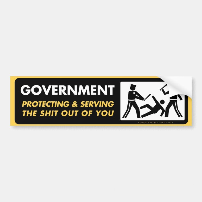 Government Protecting and Serving Bumper Sticker | Zazzle.com