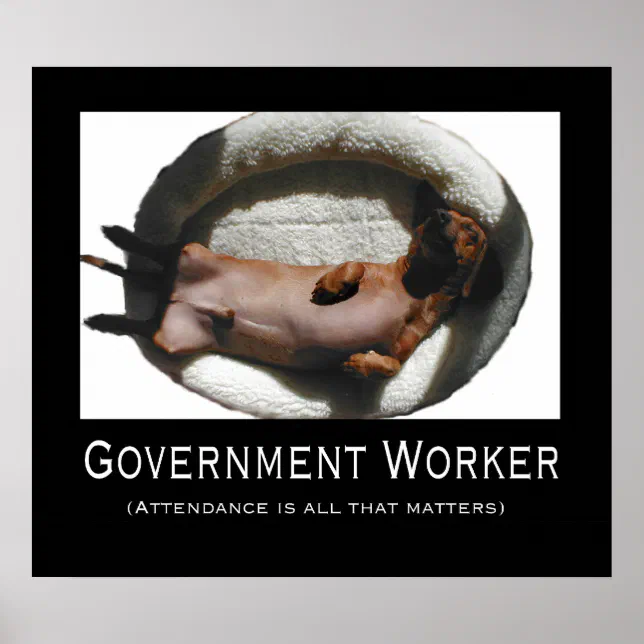 Government Worker Poster | Zazzle