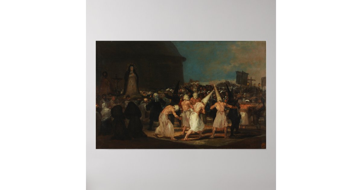 Goya - Procession Of Flagellants (Beatings) 1812 Poster | Zazzle