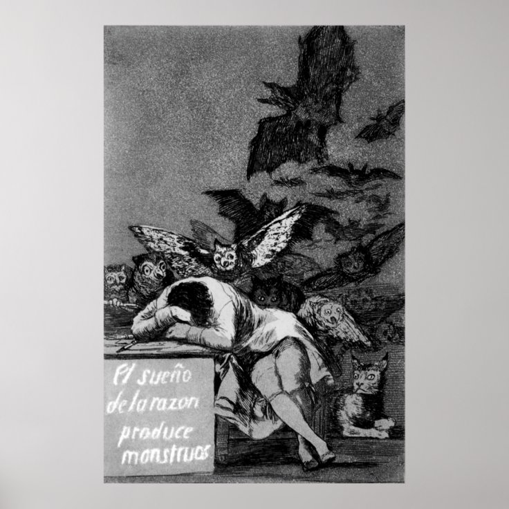 Goya The Sleep of Reason Produces Monsters Poster | Zazzle