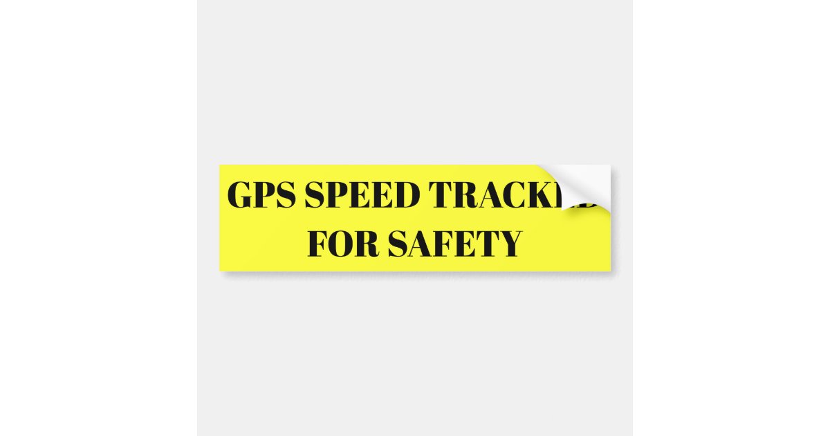 GPS Speed Tracked For Safety sticker | Zazzle