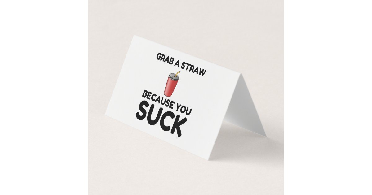 Grab Straw You Suck Business Card | Zazzle