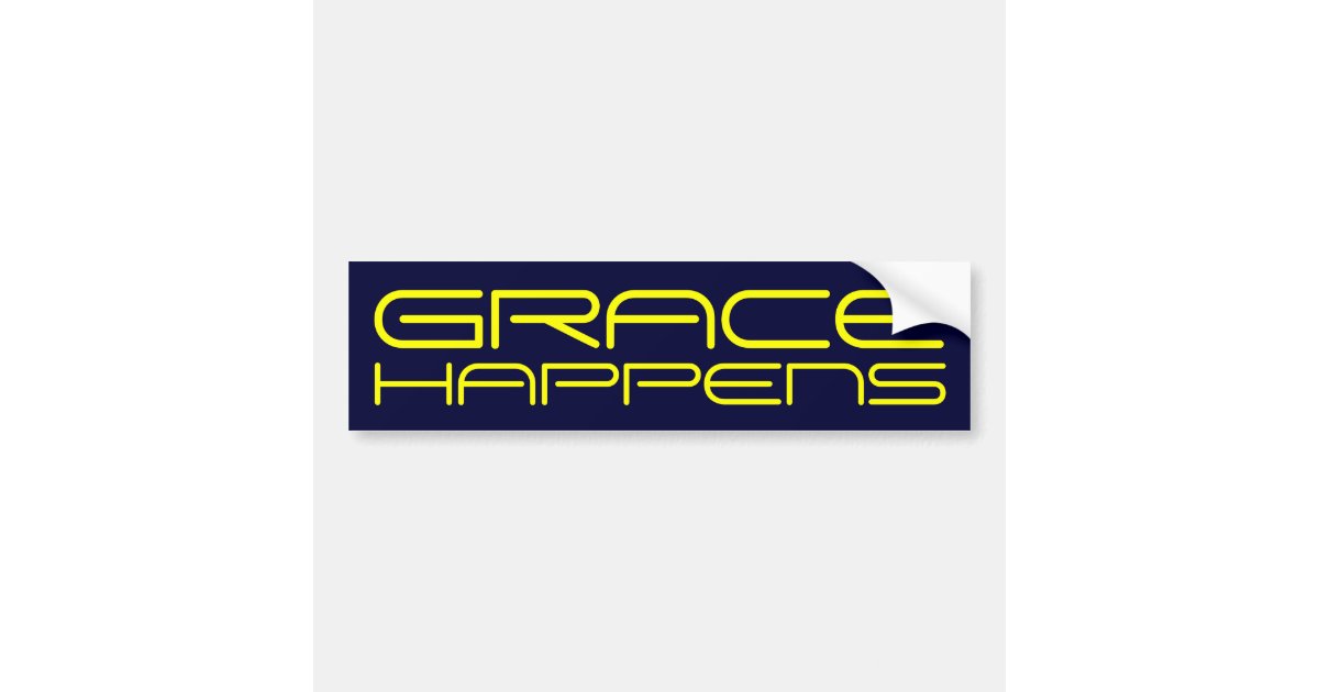Grace Happens bumper sticker | Zazzle