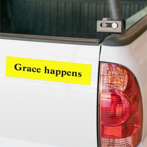 Grace happens bumper sticker | Zazzle