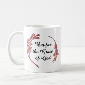 Grace Of God Recovery Slogan Inspirational Saying Coffee Mug | Zazzle
