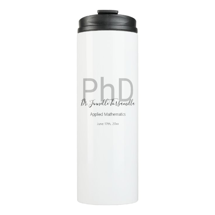 Graduate Keepsake Black Gray Name PhD Graduation Thermal Tumbler | Zazzle