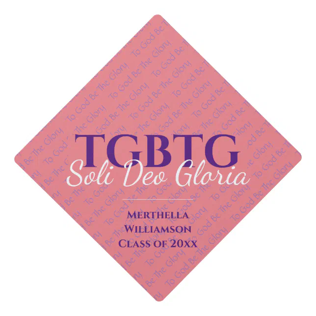 Graduate TGBTG SOLI DEO GLORIA Pink Custom Graduation Cap Topper | Zazzle