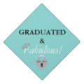 Graduated And Fabulous Teal Blue Party Graduation Cap Topper | Zazzle