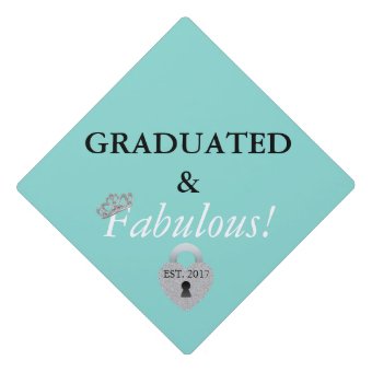 Graduated And Fabulous Teal Blue Party Graduation Cap Topper | Zazzle
