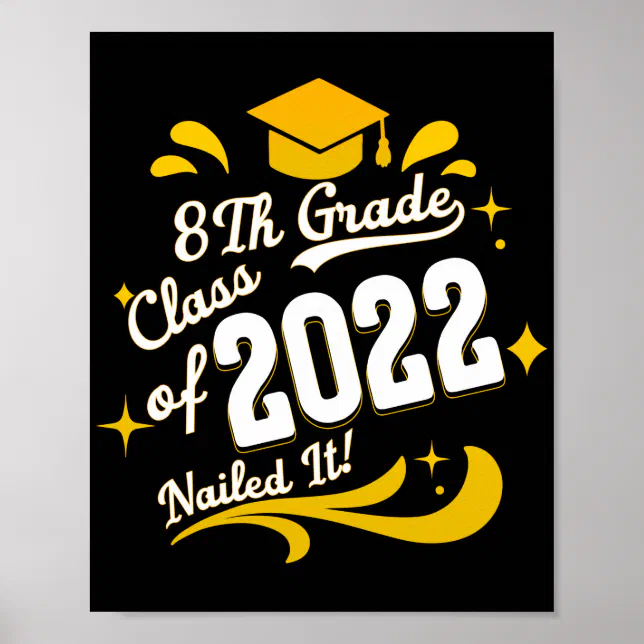 Graduation 8th Grade Class of 2022 Nailed It Poster | Zazzle