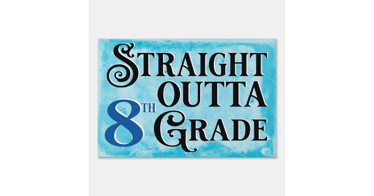 Graduation 8th Grade Middle School Party Blie Sign | Zazzle