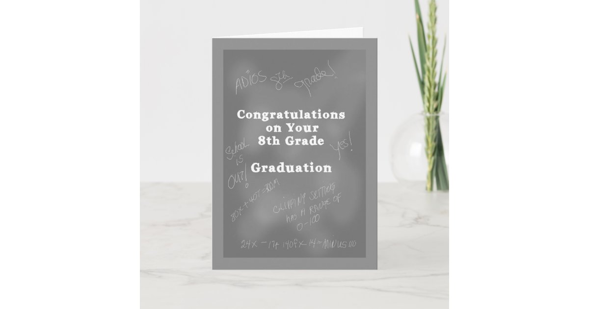 Graduation Card for 8th Grade, Chalk Board | Zazzle