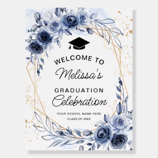 Graduation Celebration Navy Blue Flowers Welcome Foam Board | Zazzle