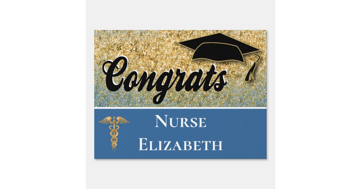 Graduation Congrats Medical Nurse Sign | Zazzle