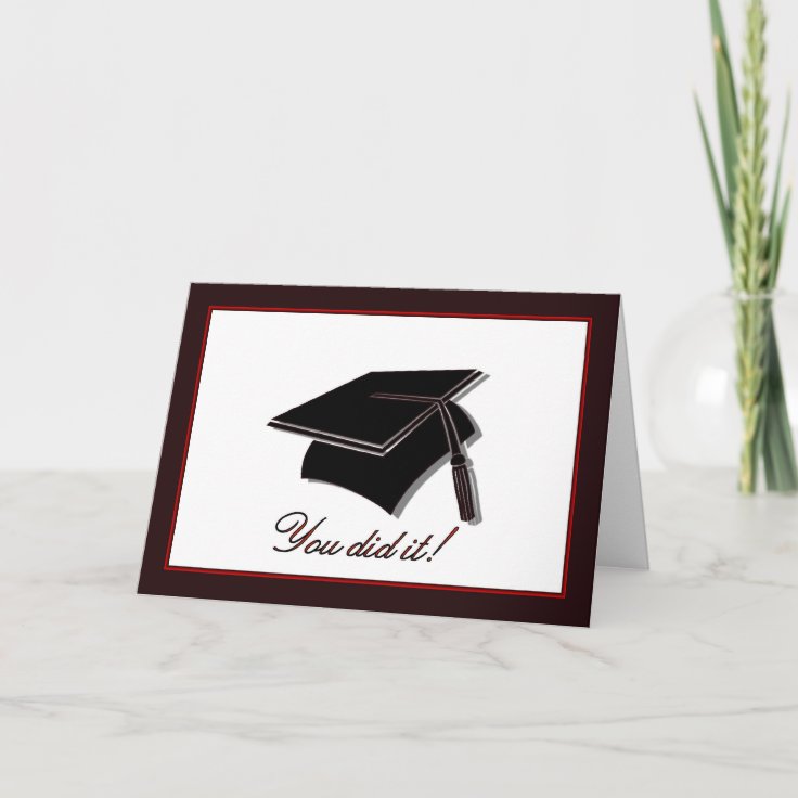 Graduation congratulations. You did it! Graduate Card | Zazzle