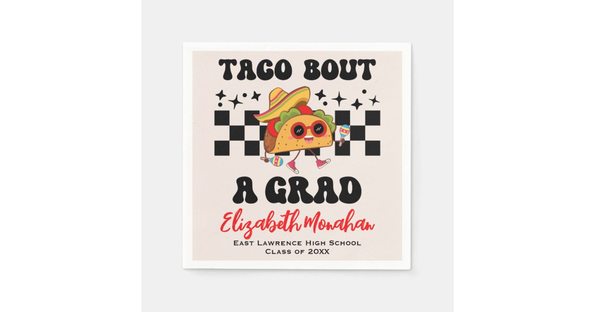 Graduation Fiesta Taco Bout A Grade Paper Napkin | Zazzle