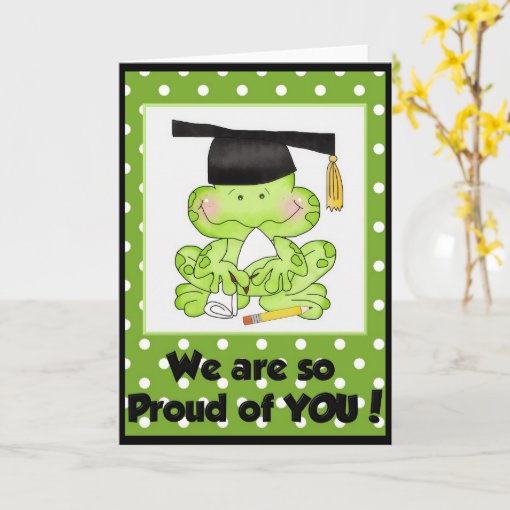 Graduation Frog We are Proud of You Greeting Card | Zazzle