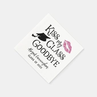 Graduation Funny KISS MY CLASS GOODBYE Name Napkins | Zazzle