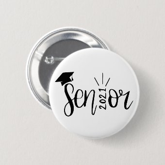 Graduation Gift, Class Of 2021, Senior 2021 Button | Zazzle