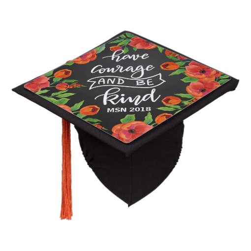 Graduation Handwritten | Have Courage Script Graduation Cap Topper | Zazzle