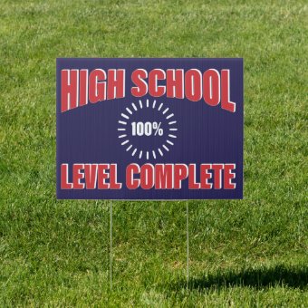 Graduation High School Funny Complete Red Sign | Zazzle