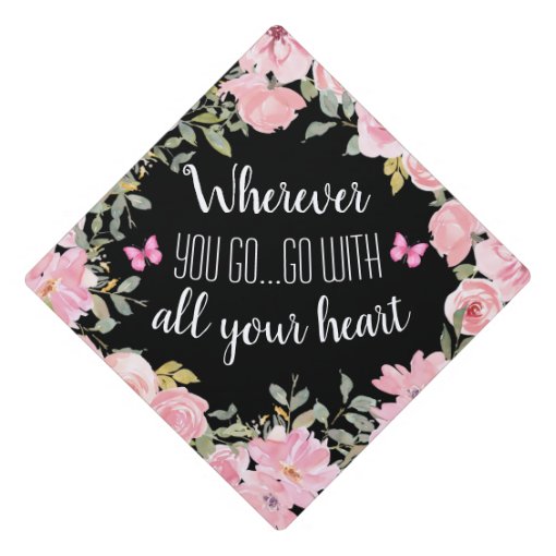 Graduation Inspirational Pink Black All Your Heart Graduation Cap ...
