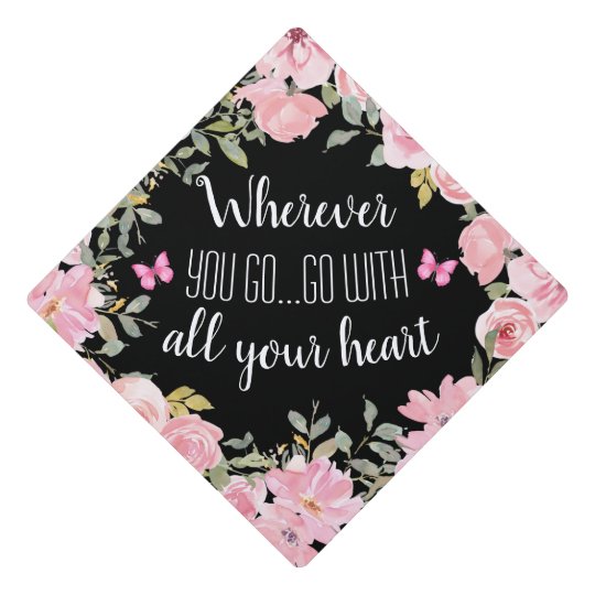 Graduation Inspirational Pink Black All Your Heart Graduation Cap ...